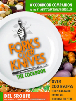 Forks Over Knives: the Cookbook | Vegan Proteins